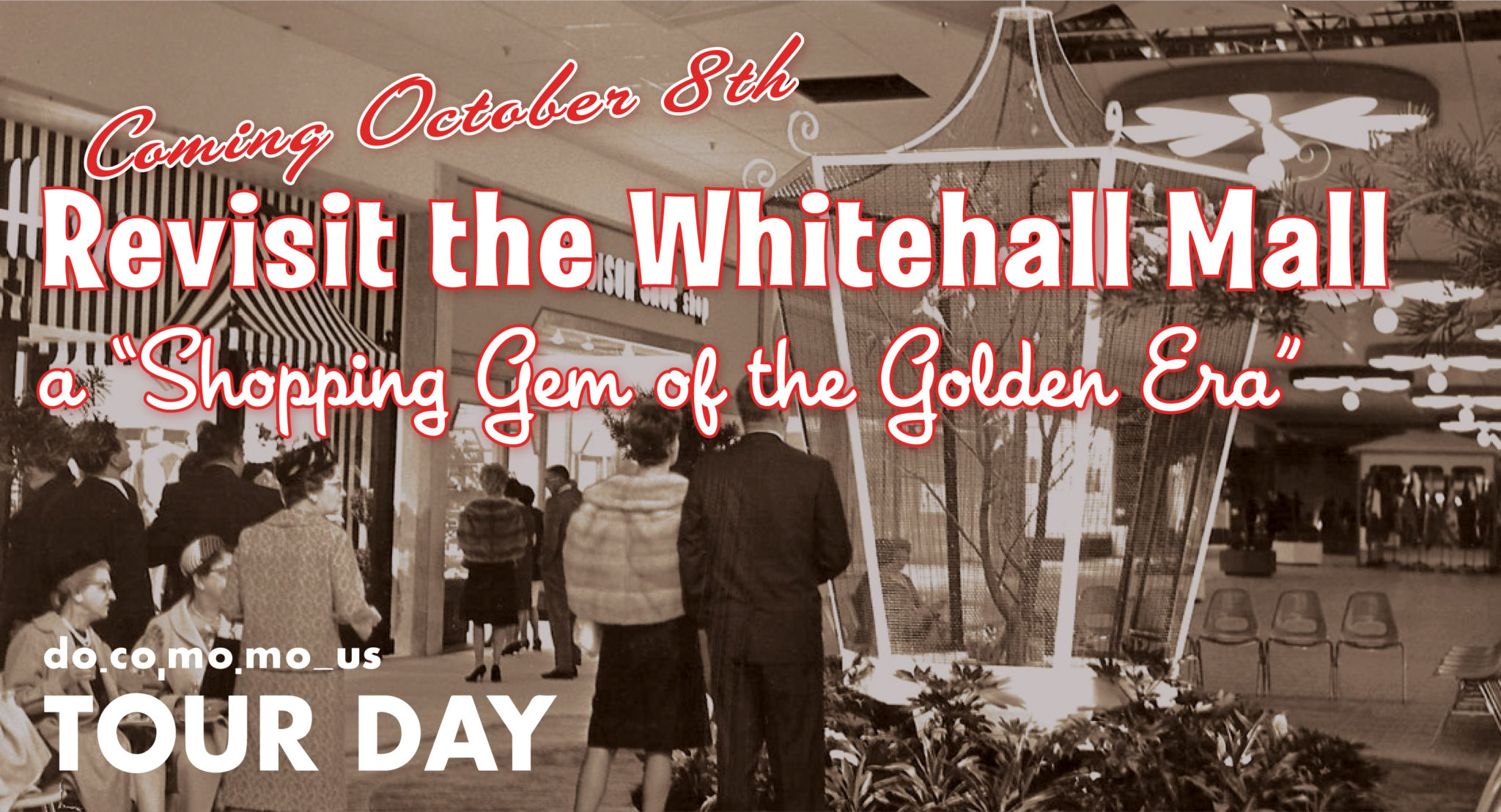 AN SCA+DOCOMOMO IN-PERSON EVENT: Revisit the Whitehall Mall, a ...