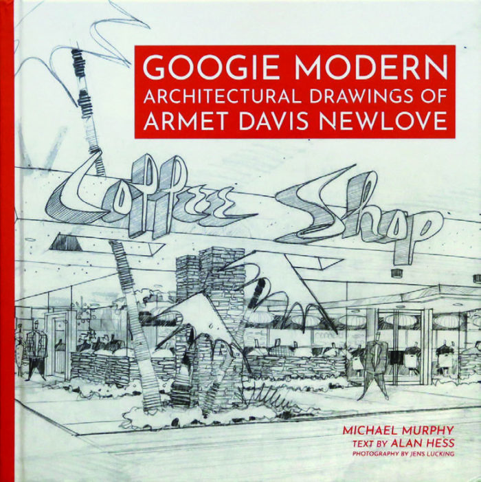 GOOGIE MODERN: Architectural Drawings of Armet Davis Newlove - Society ...